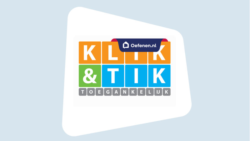 Klik & Tik. Toegankelijk - Oefenen.nl